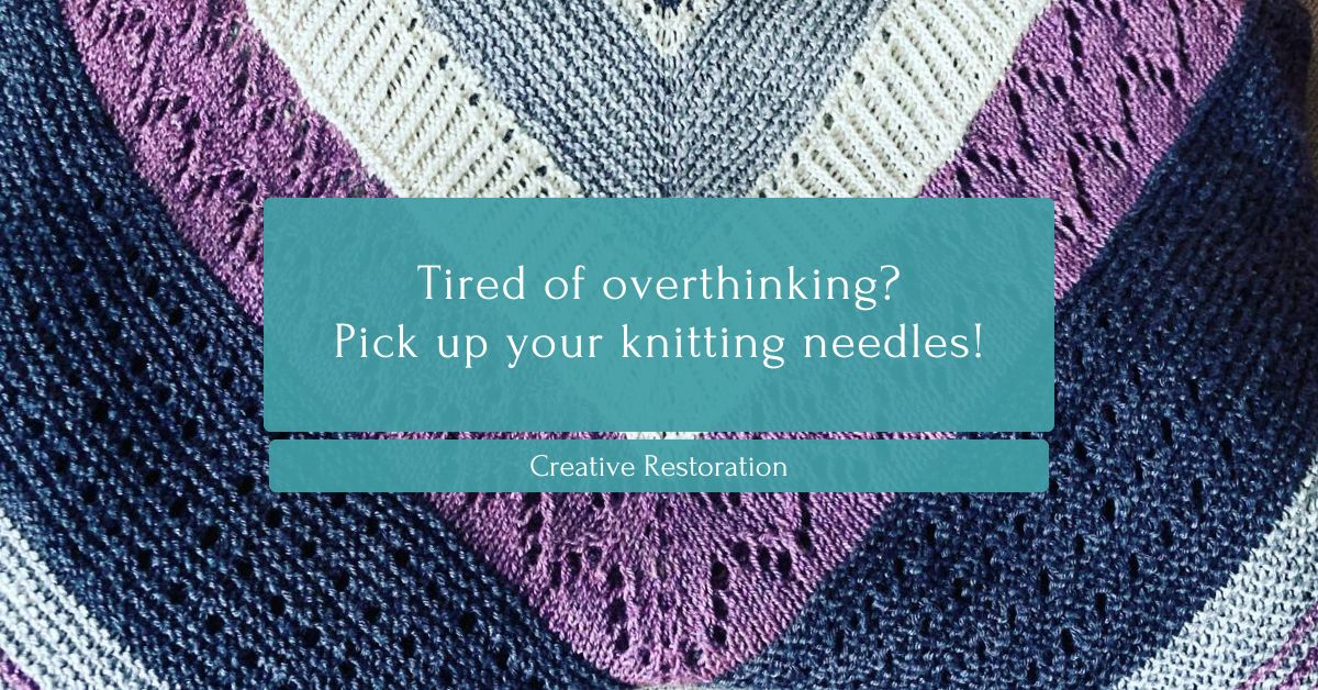 Knitting for overthinking: how knitting can calm a busy mind